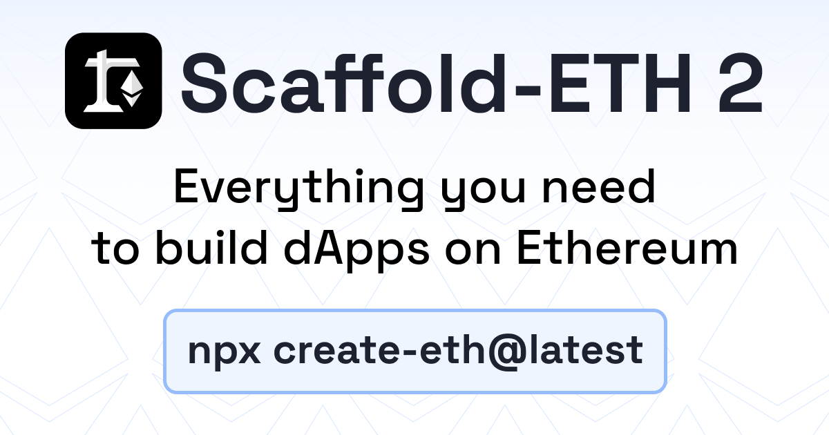 Scaffold-ETH 2 - Open source toolkit to build dApps on Ethereum